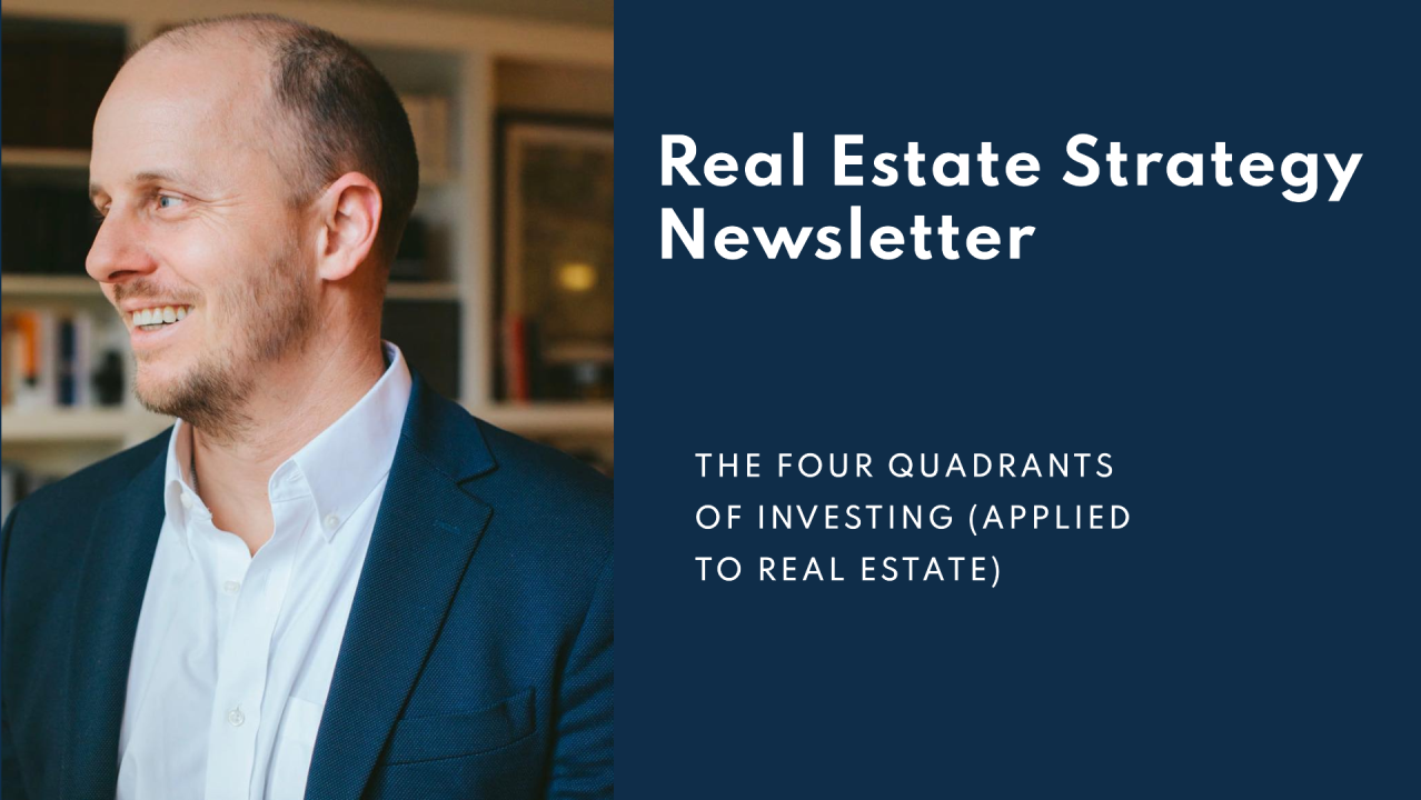 The Four Quadrants of (Real Estate) Investing